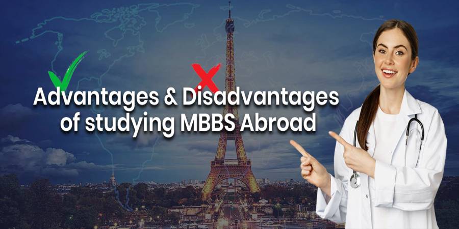 Study MBBS Abroad: Advantages and Disadvantages At a Glance