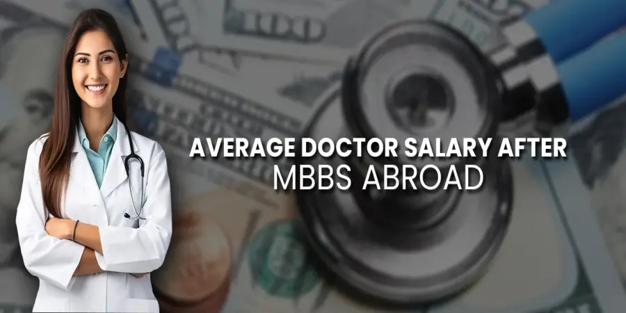 Average Doctor Salary after MBBS Abroad: Medical Graduates—Best Places ...