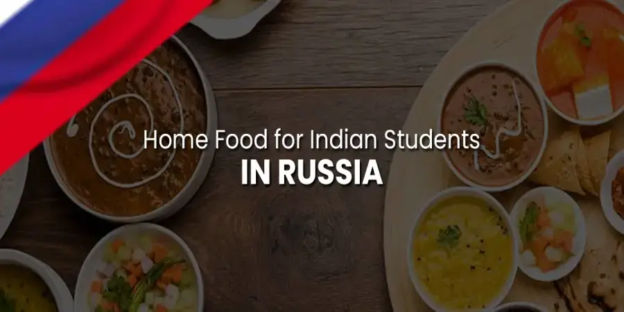 Indian food and mess at Russian university: A Guide